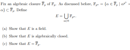 Solved Fix an algebraic closure Fp of Fp. As discussed | Chegg.com