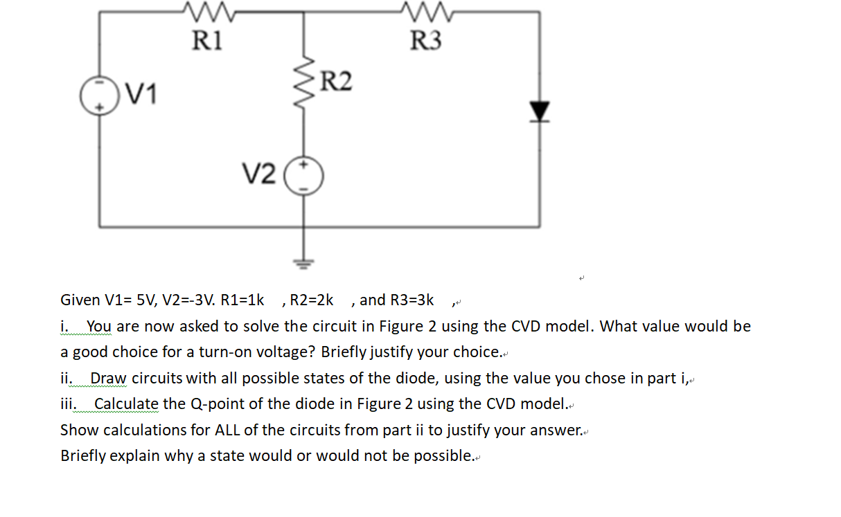 Solved R1 R3 w R2 V1 V2 Given V1= 5V, V2=-3V. R1=1k ,R2=2k | Chegg.com