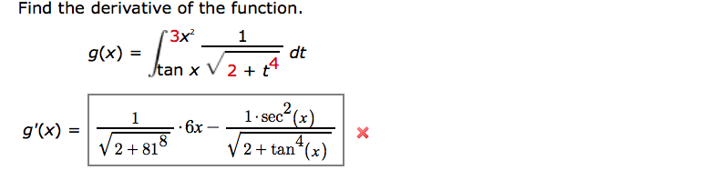Solved Find the derivative of the function. 3x2 g(x) dt an x | Chegg.com