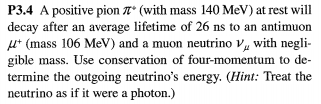 Solved P3.4 A positive pion * (with mass 140 MeV) at rest | Chegg.com