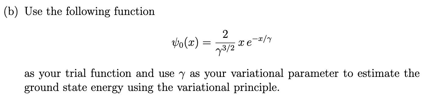 Solved Use The Variational Principle To Estimate The