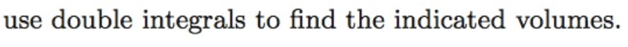 Solved use double integrals to find the indicated | Chegg.com
