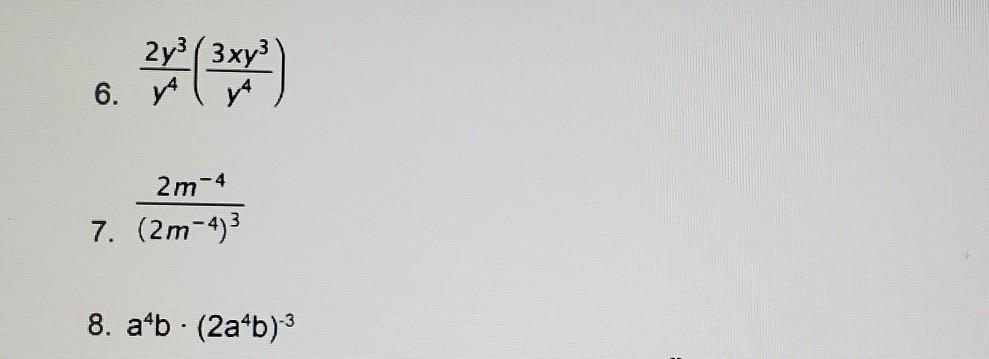 Solved 2 m -4 7. (2m-4)3 8. a*b . (2a4b)3 A 6.3 - Laws of | Chegg.com