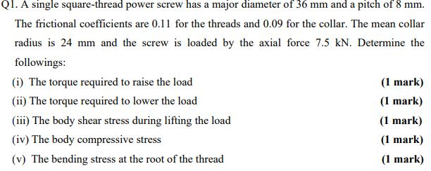Solved Q1. A single square-thread power screw has a major | Chegg.com