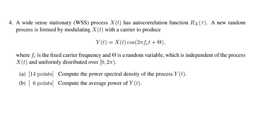 Solved 4. A wide sense stationary (WSS) process X(t) has | Chegg.com