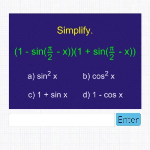 Solved Simplify 1-sinx)1+sin() 2 2 2 b) cos#x a) sin x c) 1 | Chegg.com