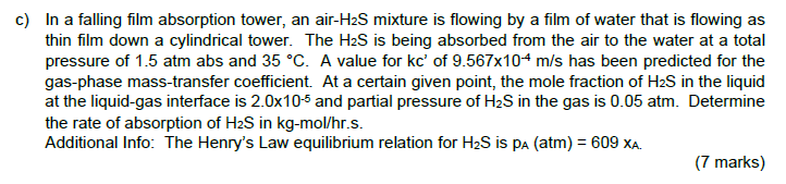 Solved c) In a falling film absorption tower, an air-H2S | Chegg.com