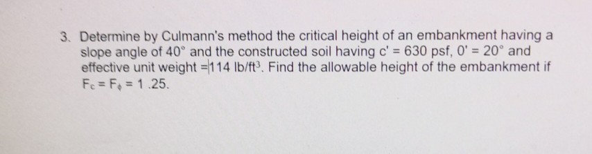 Solved 3. Determine by Culmann's method the critical height | Chegg.com