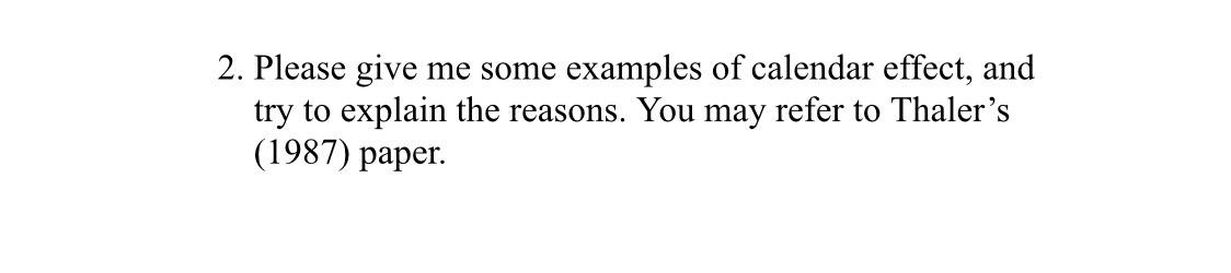 Solved 2. Please give me some examples of calendar effect, | Chegg.com