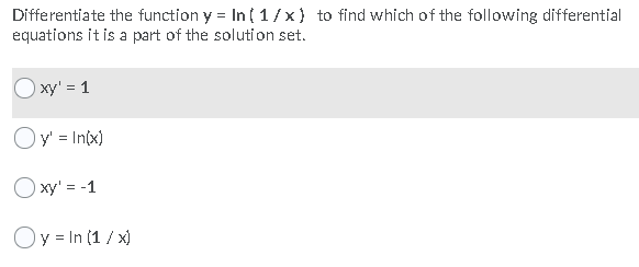 Solved Differentiate the function y = In ( 1 / x) to find | Chegg.com