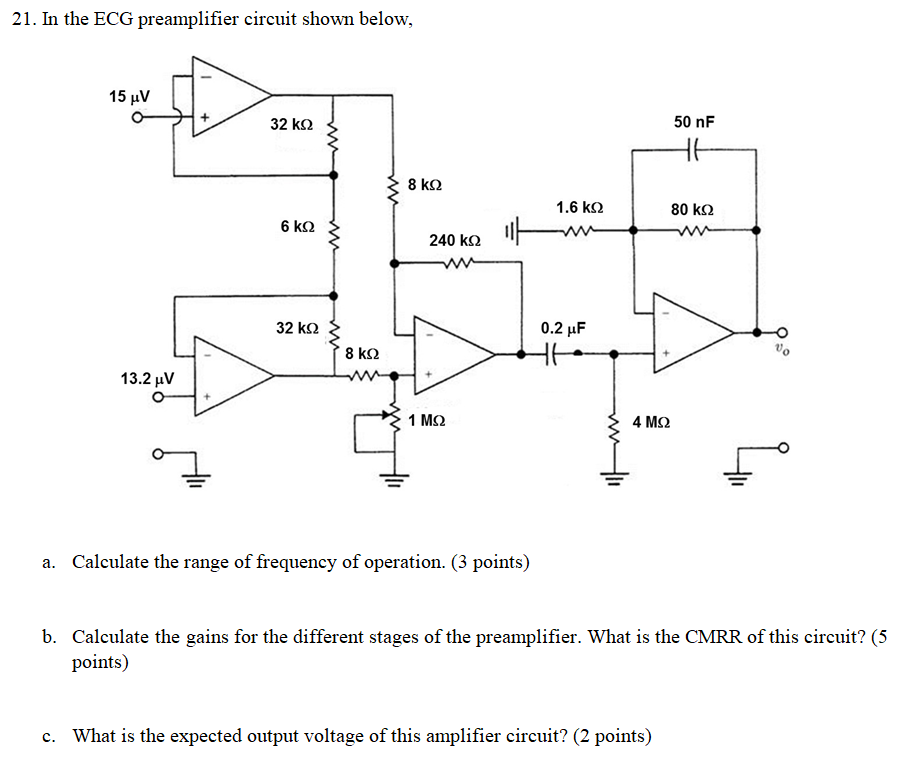 Solved 21. In the ECG preamplifier circuit shown below, 15 | Chegg.com