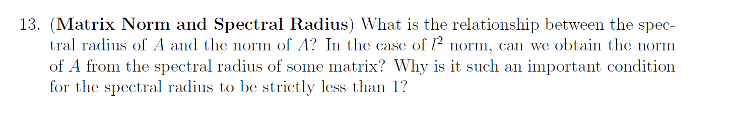 Solved 13. (Matrix Norm and Spectral Radius) What is the | Chegg.com