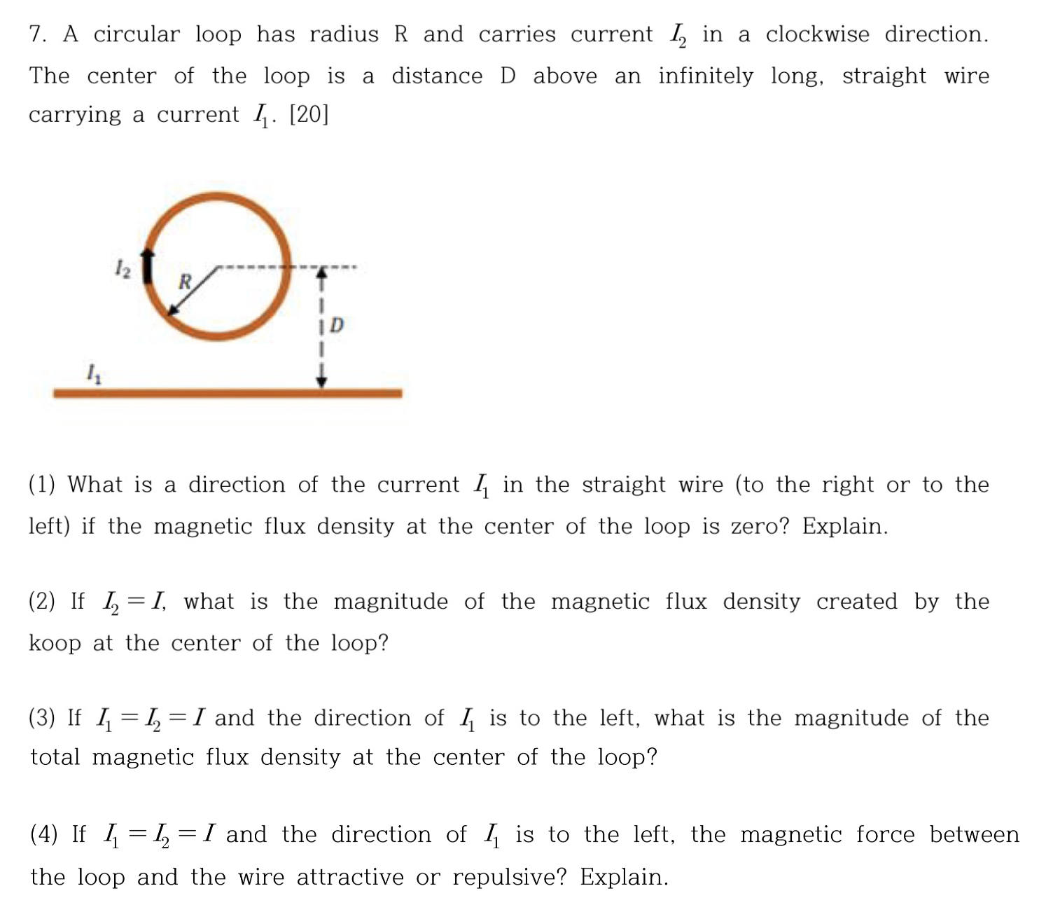 Solved 7. A circular loop has radius R and carries current | Chegg.com
