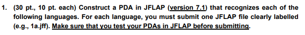 Solved 1. (30 pt., 10 pt. each) Construct a PDA in JFLAP | Chegg.com