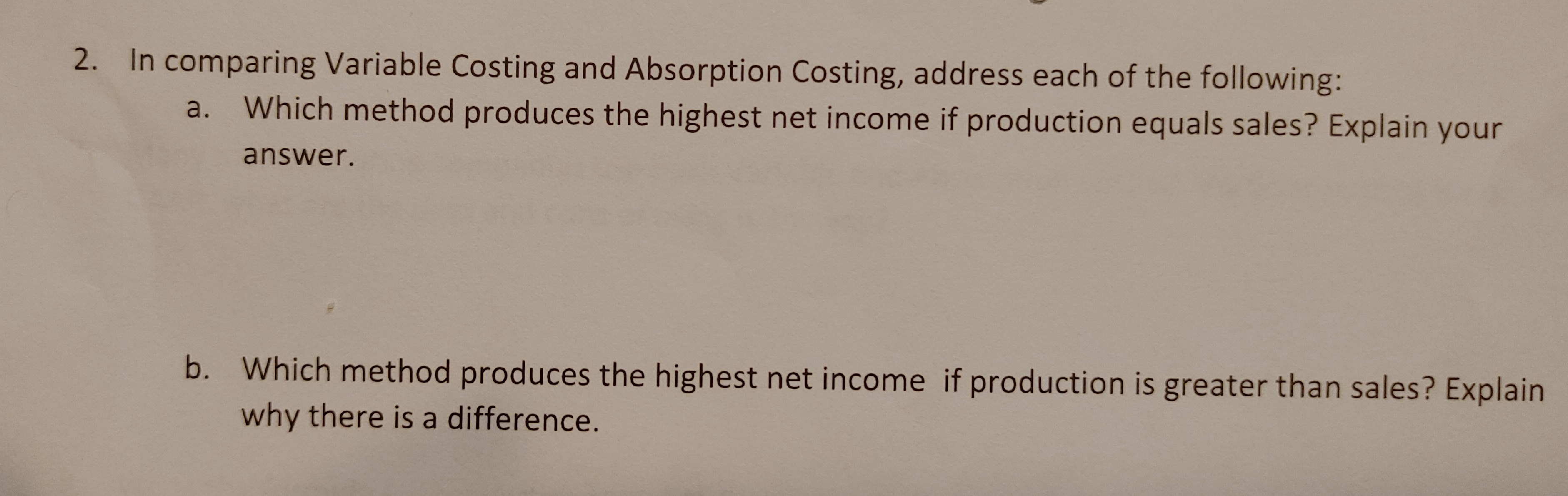 Solved 2. In comparing Variable Costing and Absorption | Chegg.com