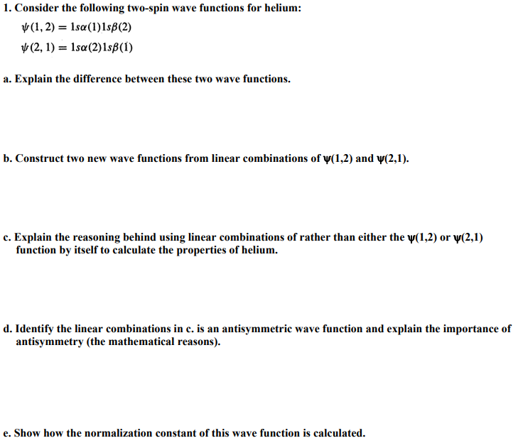 Solved 1. Consider the following two-spin wave functions for | Chegg.com