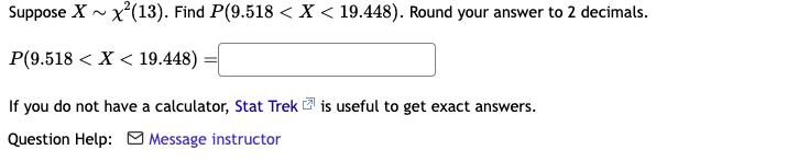 Solved Suppose X∼χ2(3). Find P(X>11.083). Round your answer | Chegg.com