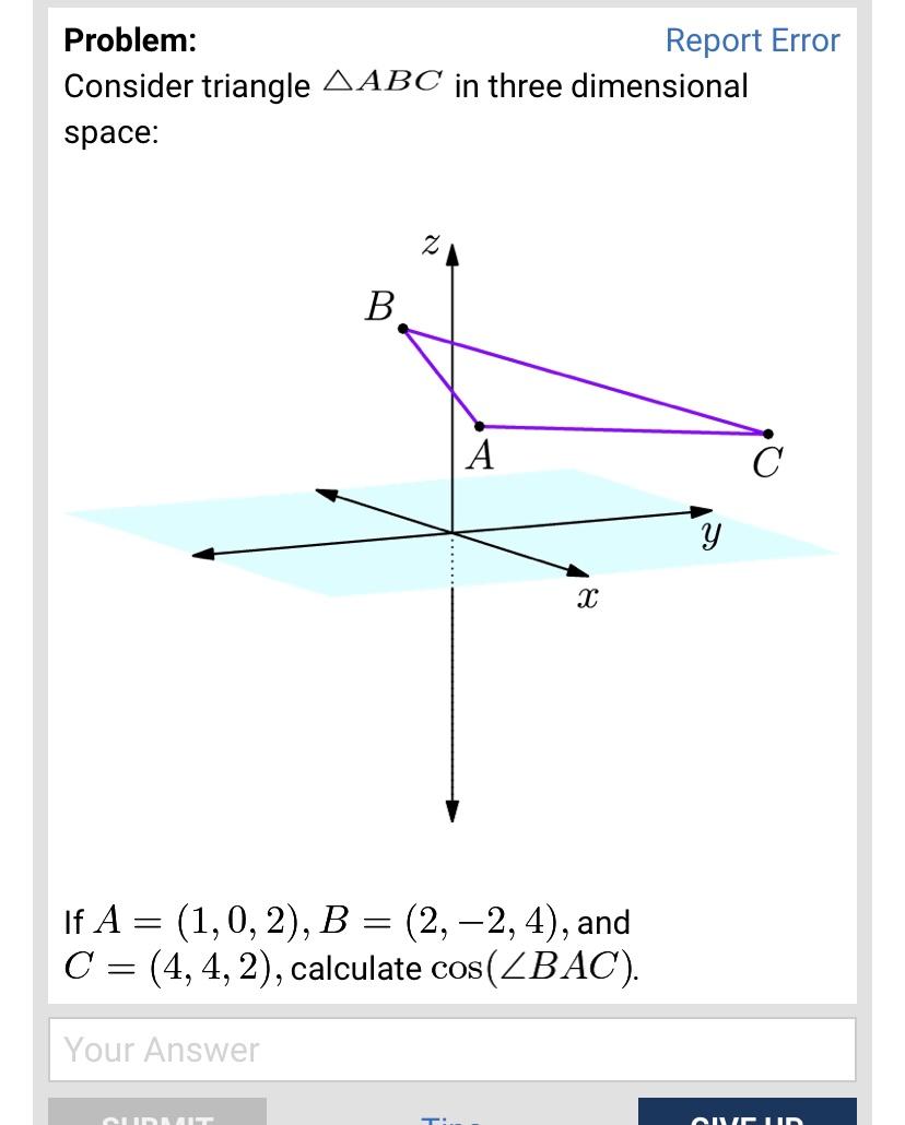 Solved Problem: Report Error Consider triangle ABC in three | Chegg.com Solved Problem: Report Error Consider triangle ABC in three | Chegg.com