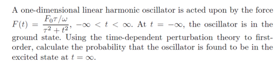 Solved A one-dimensional linear harmonic oscillator is acted | Chegg.com