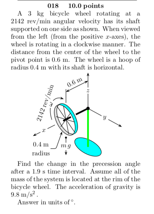 Solved 018 10.0 points A 3 kg bicycle wheel rotating at a | Chegg.com