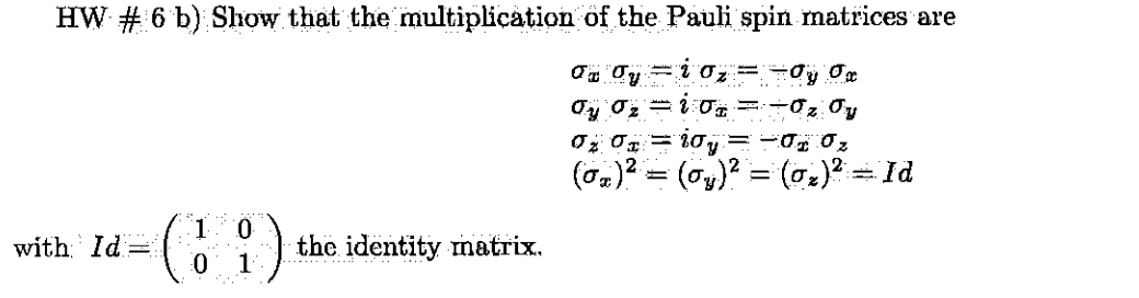 HW #6 b) Show that the multiplication of the Pauli | Chegg.com