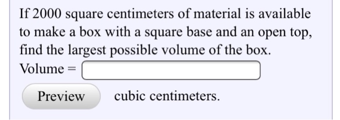 Solved If 2000 square centimeters of material is available | Chegg.com