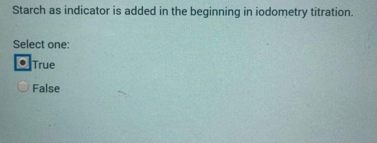 Solved Starch as indicator is added in the beginning in | Chegg.com