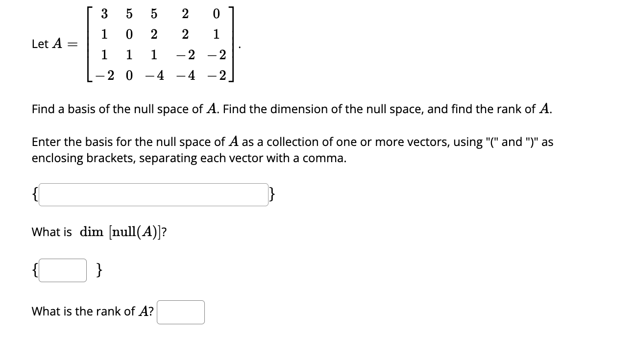 Solved Let A=⎣⎡311−25010521−422−2−401−2−2⎦⎤ Find a basis of | Chegg.com