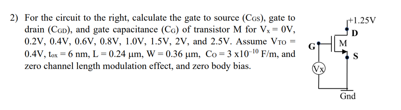 Solved 2) For the circuit to the right, calculate the gate | Chegg.com