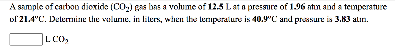 Solved A sample of carbon dioxide (CO2) gas has a volume of | Chegg.com