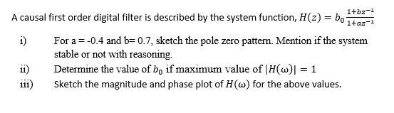 Solved A causal first order digital filter is described by | Chegg.com