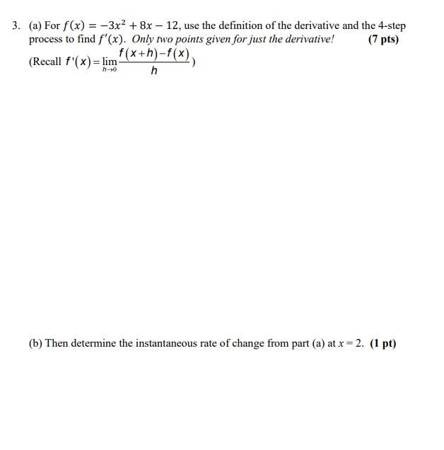 Solved (a) For f(x)=−3x2+8x−12, use the definition of the | Chegg.com