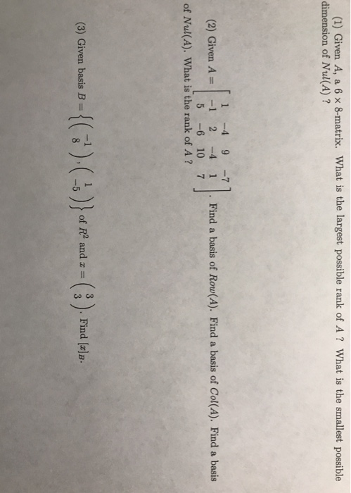 Solved (1) Given A, a 6 x 8-matrix. What is the largest | Chegg.com