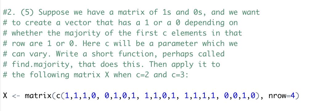 Solved #2. (5) Suppose we have a matrix of 1s and Os, and we | Chegg.com