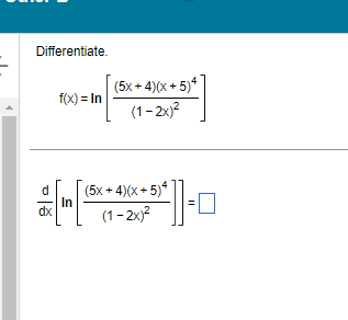 Solved Differentiate. f(x)=ln[(1−2x)2(5x+4)(x+5)4] | Chegg.com