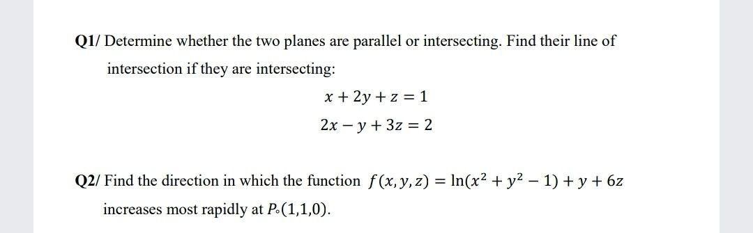 Solved Q1/ Determine whether the two planes are parallel or | Chegg.com
