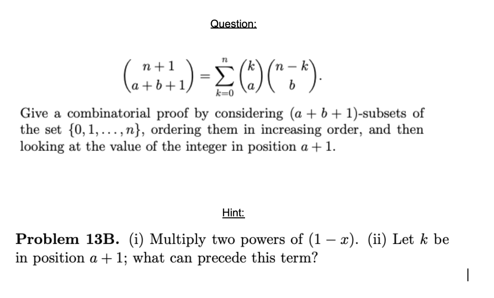 Solved Question: (0*6+1) =(*)("“) Give a combinatorial proof | Chegg.com
