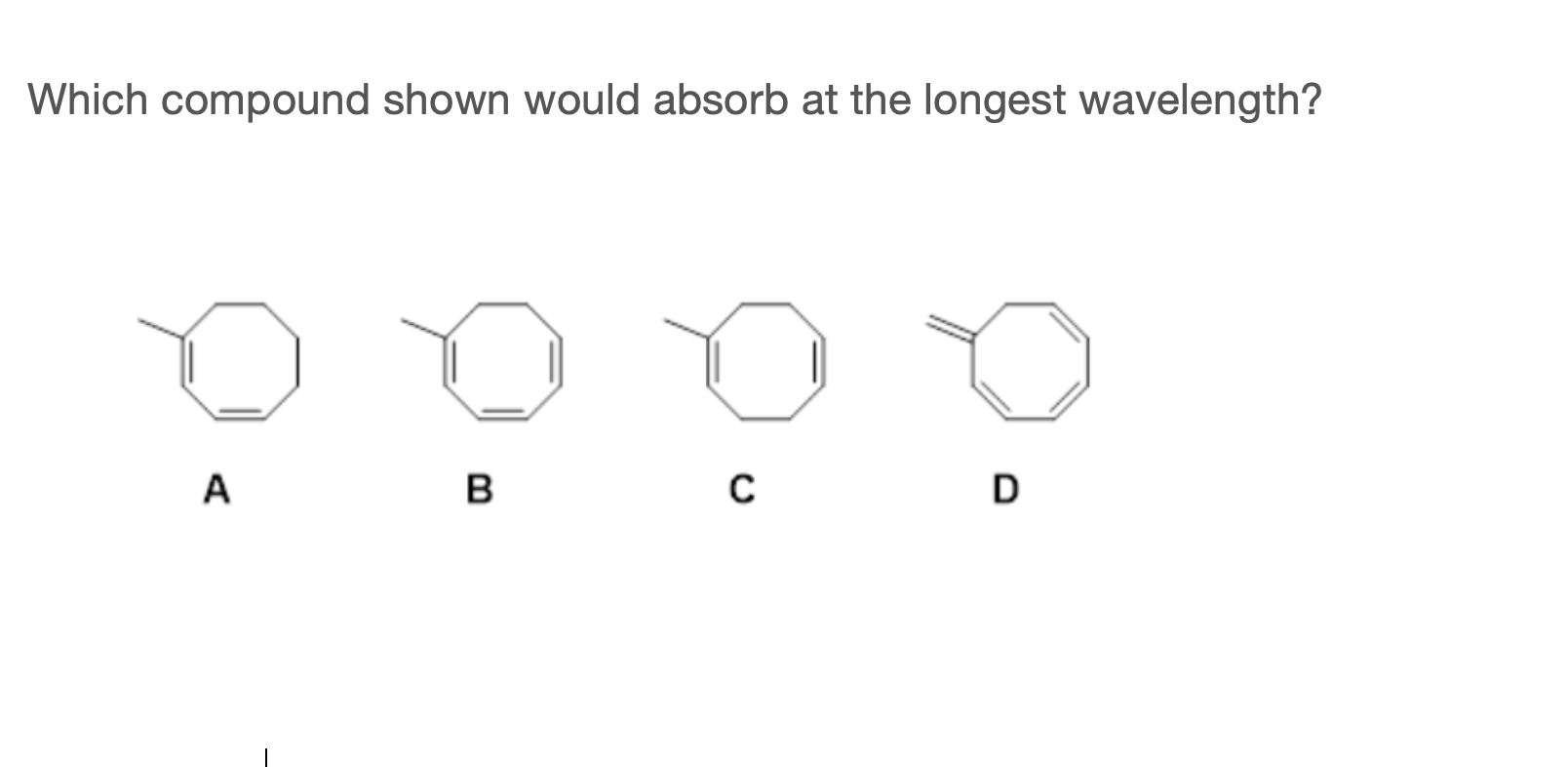 Solved Which compound shown would absorb at the longest | Chegg.com