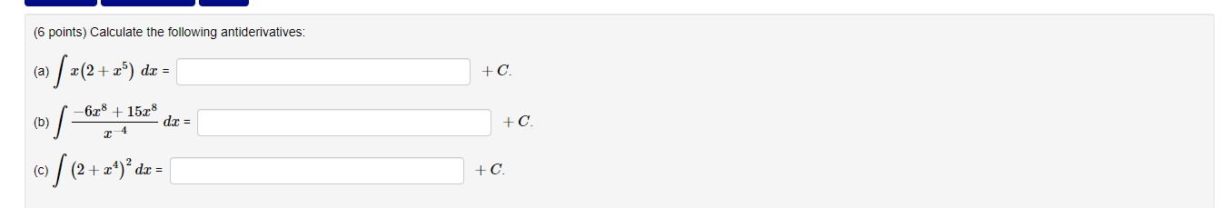 Solved ( 6 points) Calculate the following antiderivatives: | Chegg.com