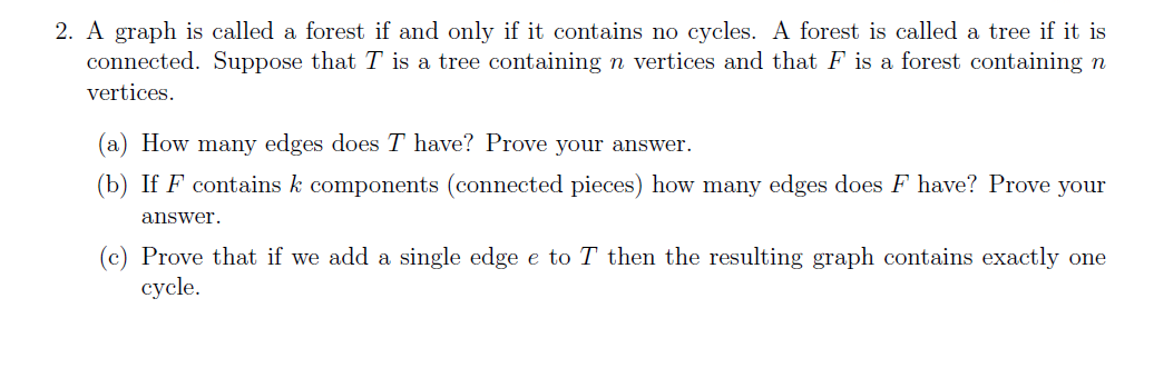 Solved 2. A graph is called a forest if and only if it | Chegg.com