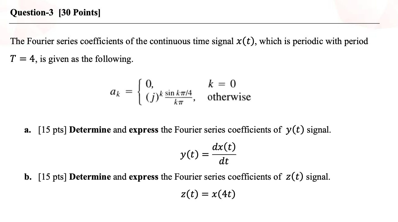 Solved Question-3 [30 Points] The Fourier series | Chegg.com