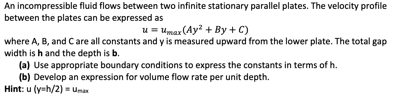 Solved U = An incompressible fluid flows between two | Chegg.com