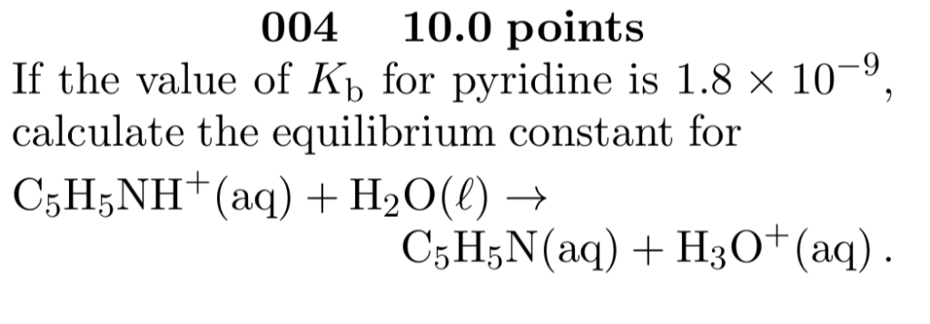 Solved 004 10.0 points If the value of Kb for pyridine is | Chegg.com