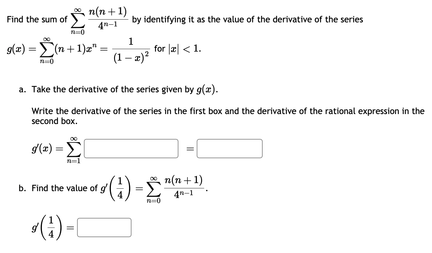 Solved Find the sum of ∑n=0∞4n−1n(n+1) by identifying it as | Chegg.com