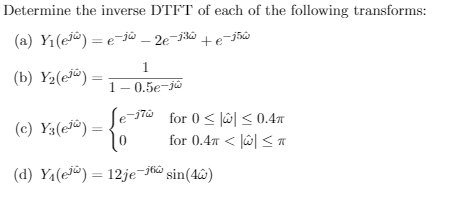 Solved Determine the inverse DTFT of each of the following | Chegg.com