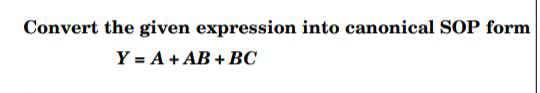 Solved Convert the given expression into canonical SOP form | Chegg.com