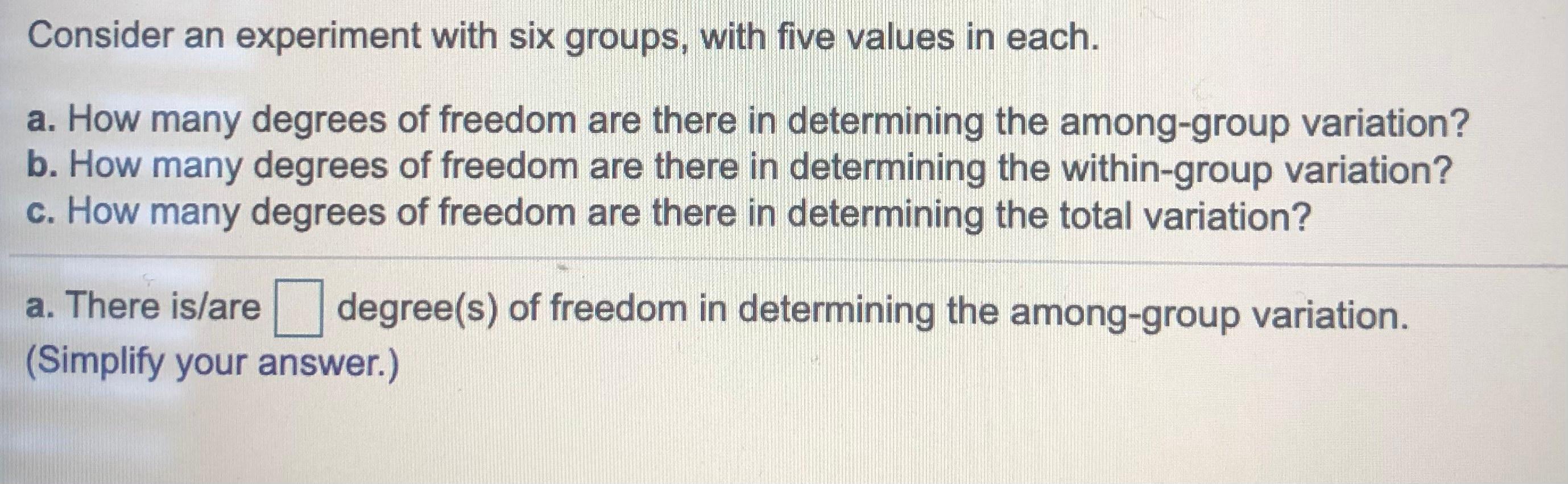 Solved Consider an experiment with six groups, with five | Chegg.com