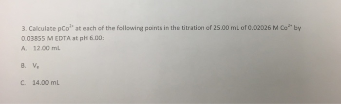 Solved Calculate pCo^2+ at each of the following points in | Chegg.com
