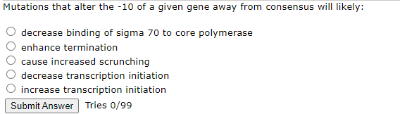 Solved Mutations that alter the −10 of a given gene away | Chegg.com