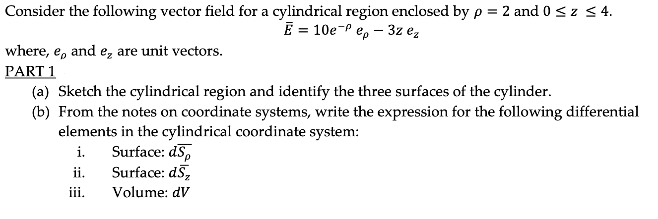 Solved Consider the following vector field for a cylindrical | Chegg.com